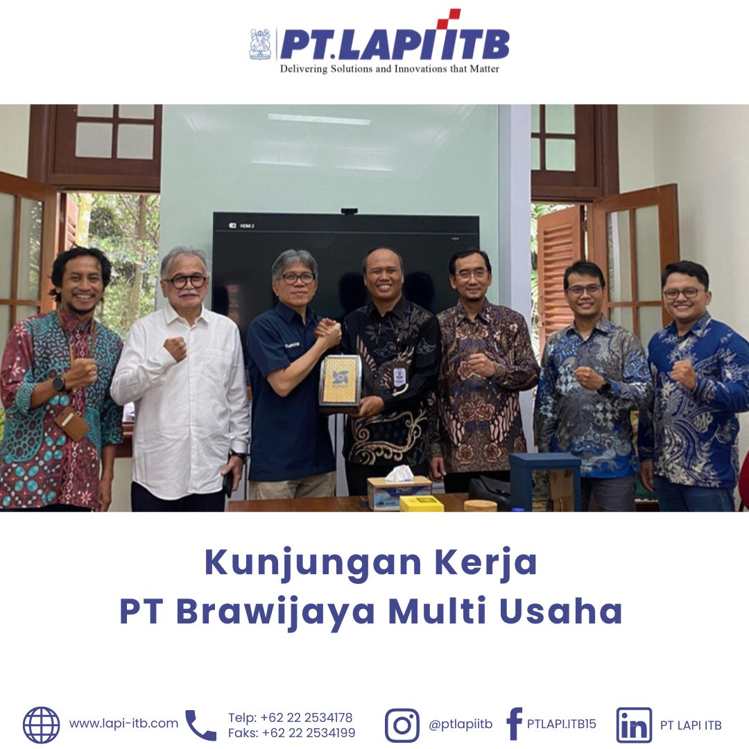 PT Brawijaya Multi Usaha Visit | PT LAPI ITB, Delivering Solutions and Innovations that Matter